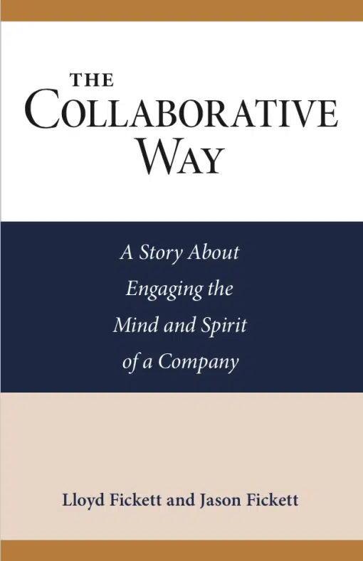 The Collaborative Way® - Lloyd Fickett & Associates, Inc.